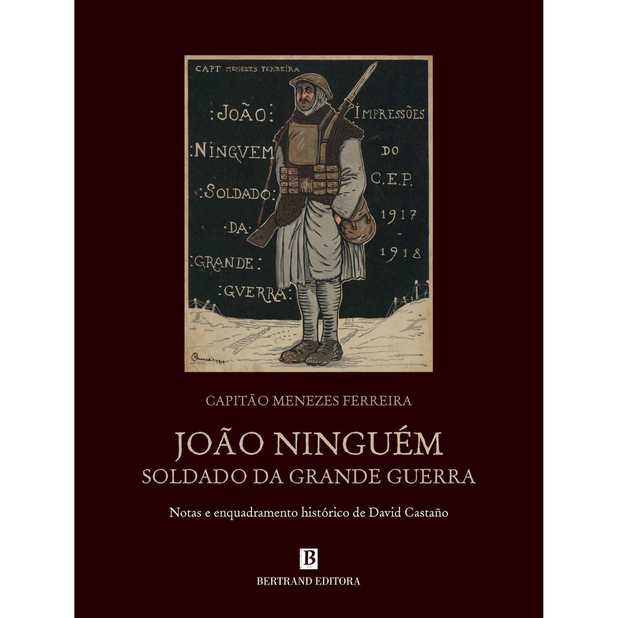 João Ninguém, Soldado da Grande Guerra de Capitão Menezes de Ferreira e ...