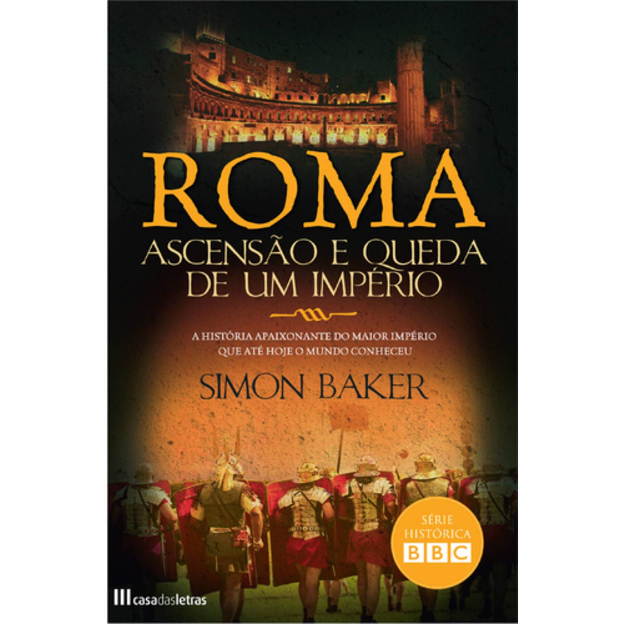 Roma - Ascensão e Queda de um Império de Simon Baker | Continente Online