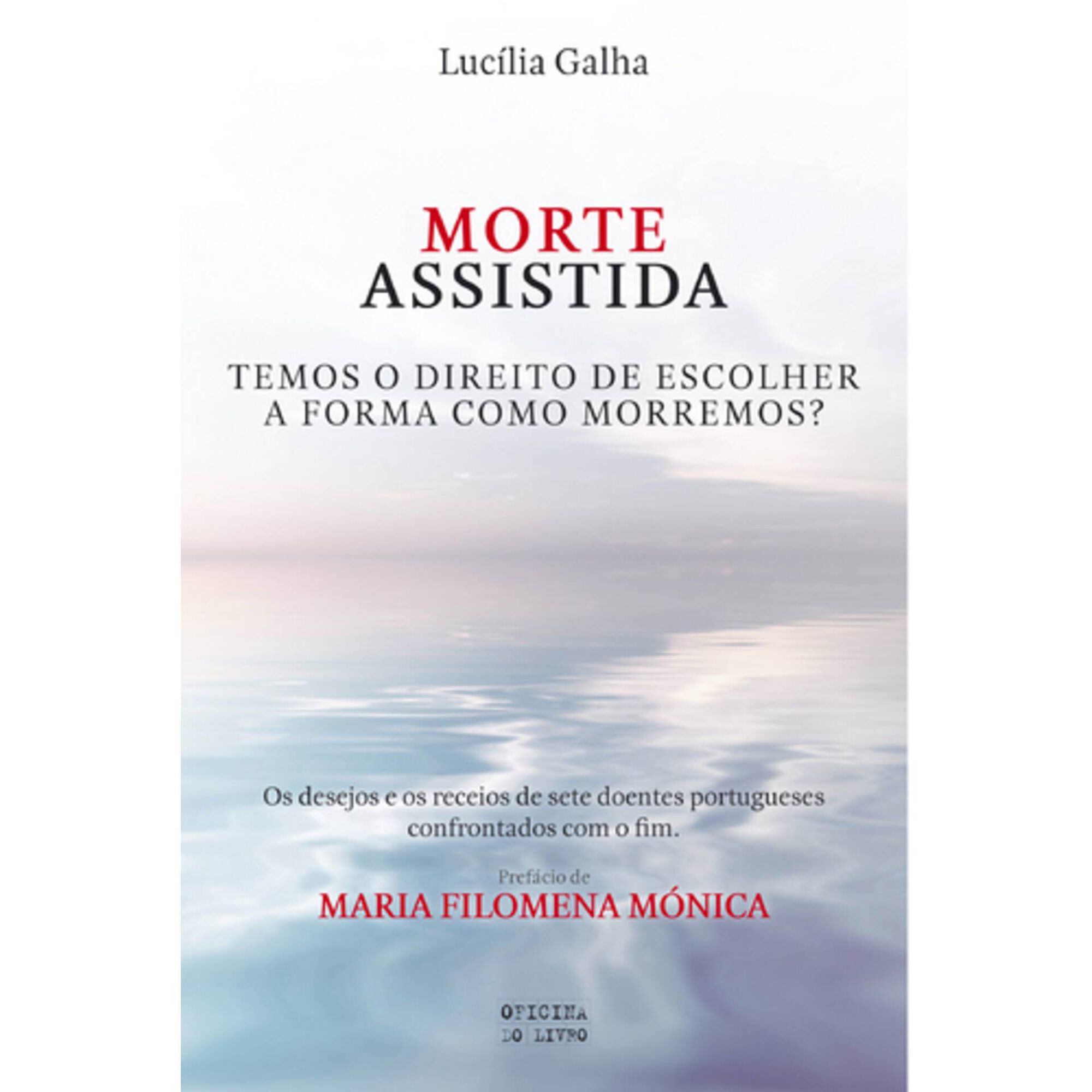 Morte Assistida Lucília Galha | Continente Online