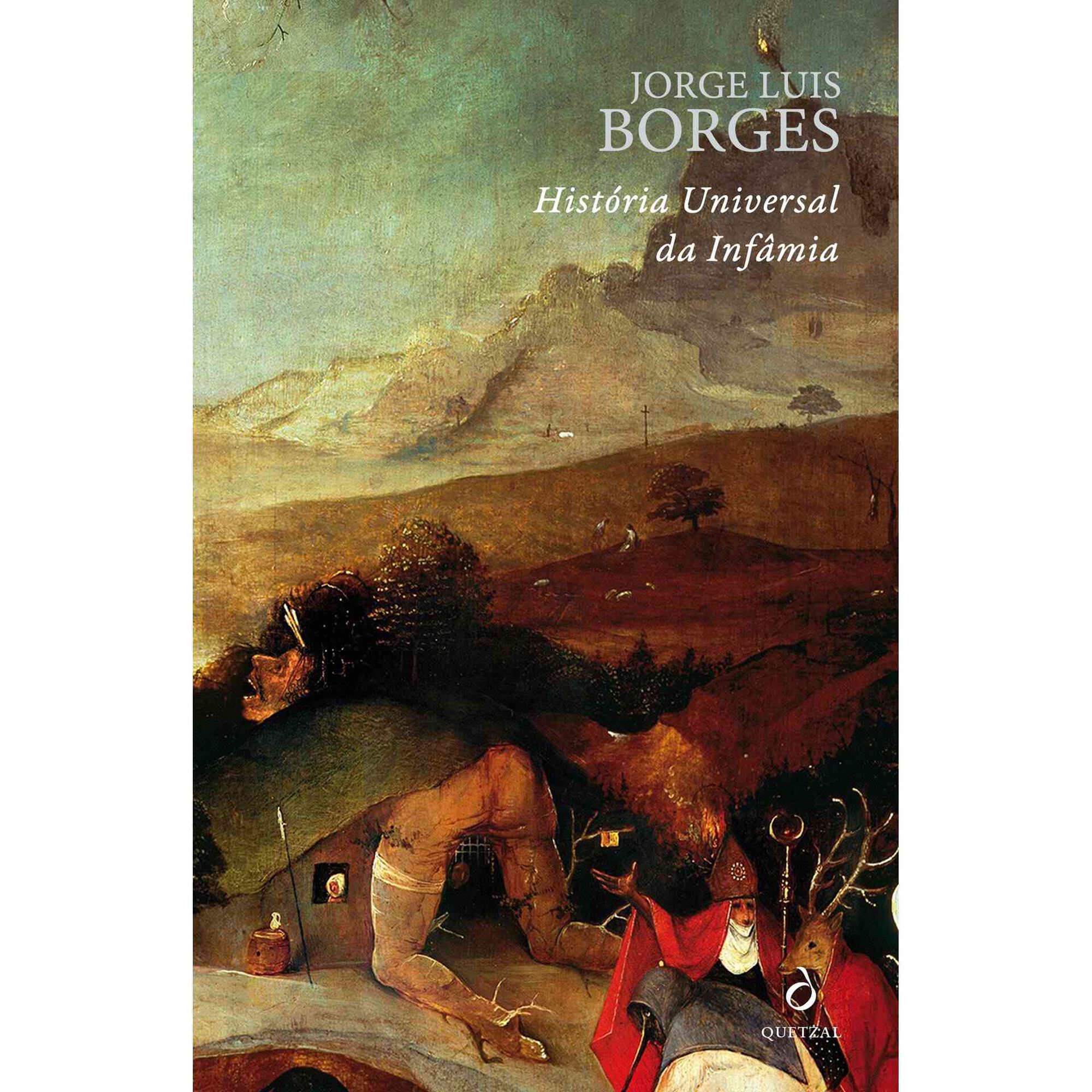 História Universal da Infâmia de Jorge Luis Borges | Continente Online