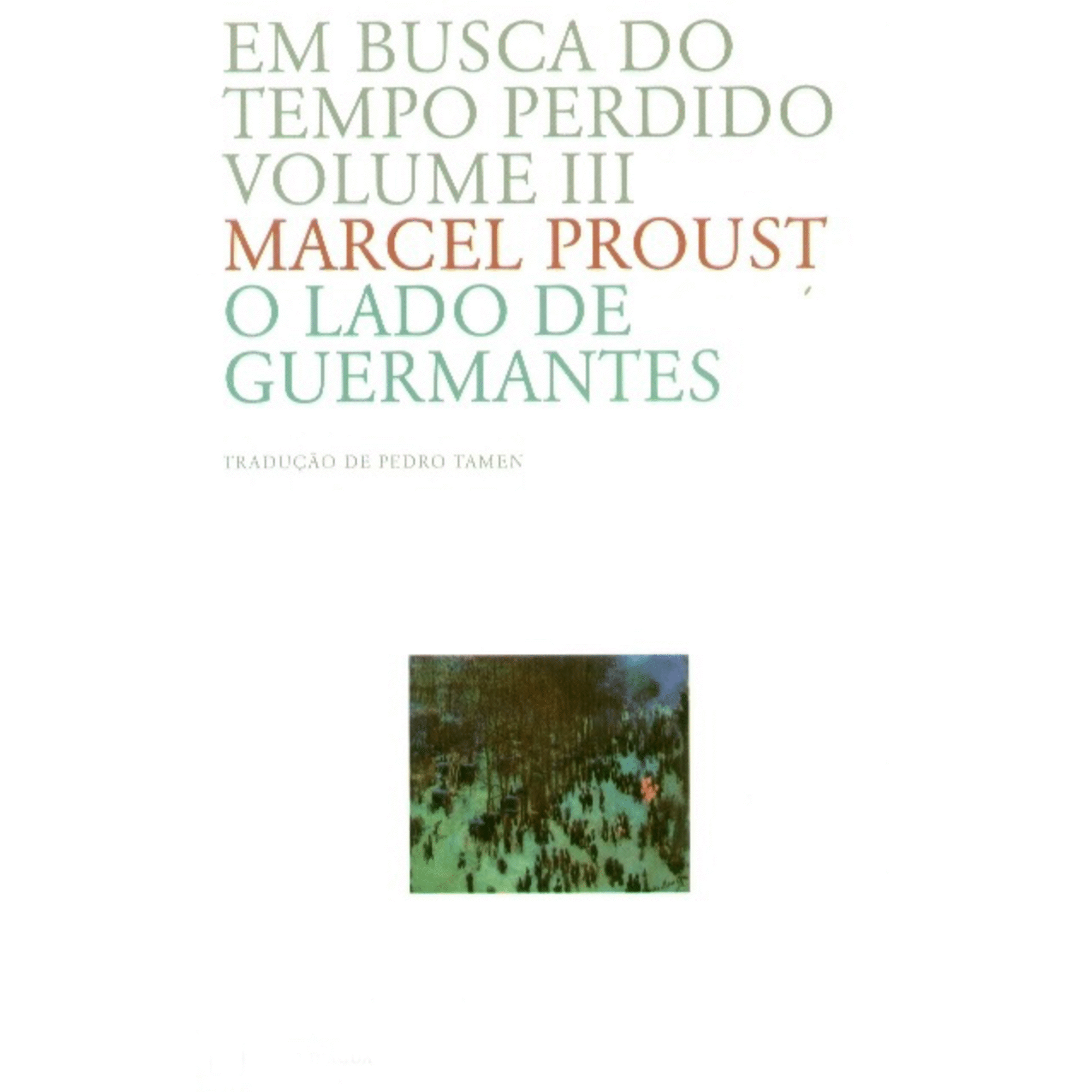 Em Busca do Tempo Perdido - O Lado de Guermantes (Volume III) de Marcel ...