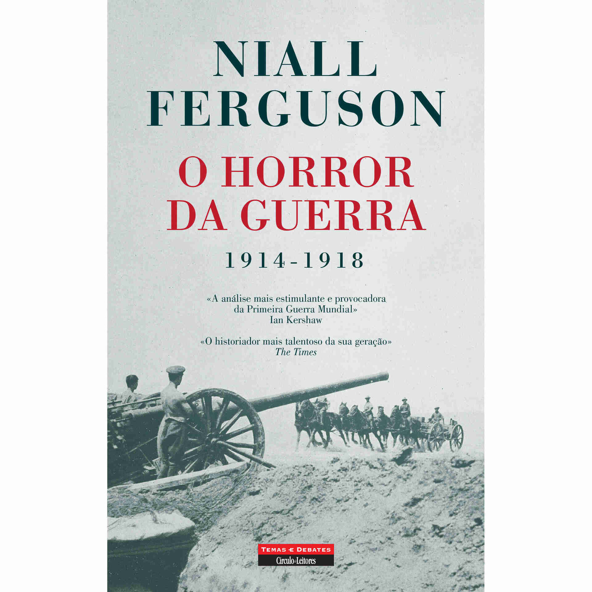 O Horror da Guerra de Niall Ferguson | Continente Online