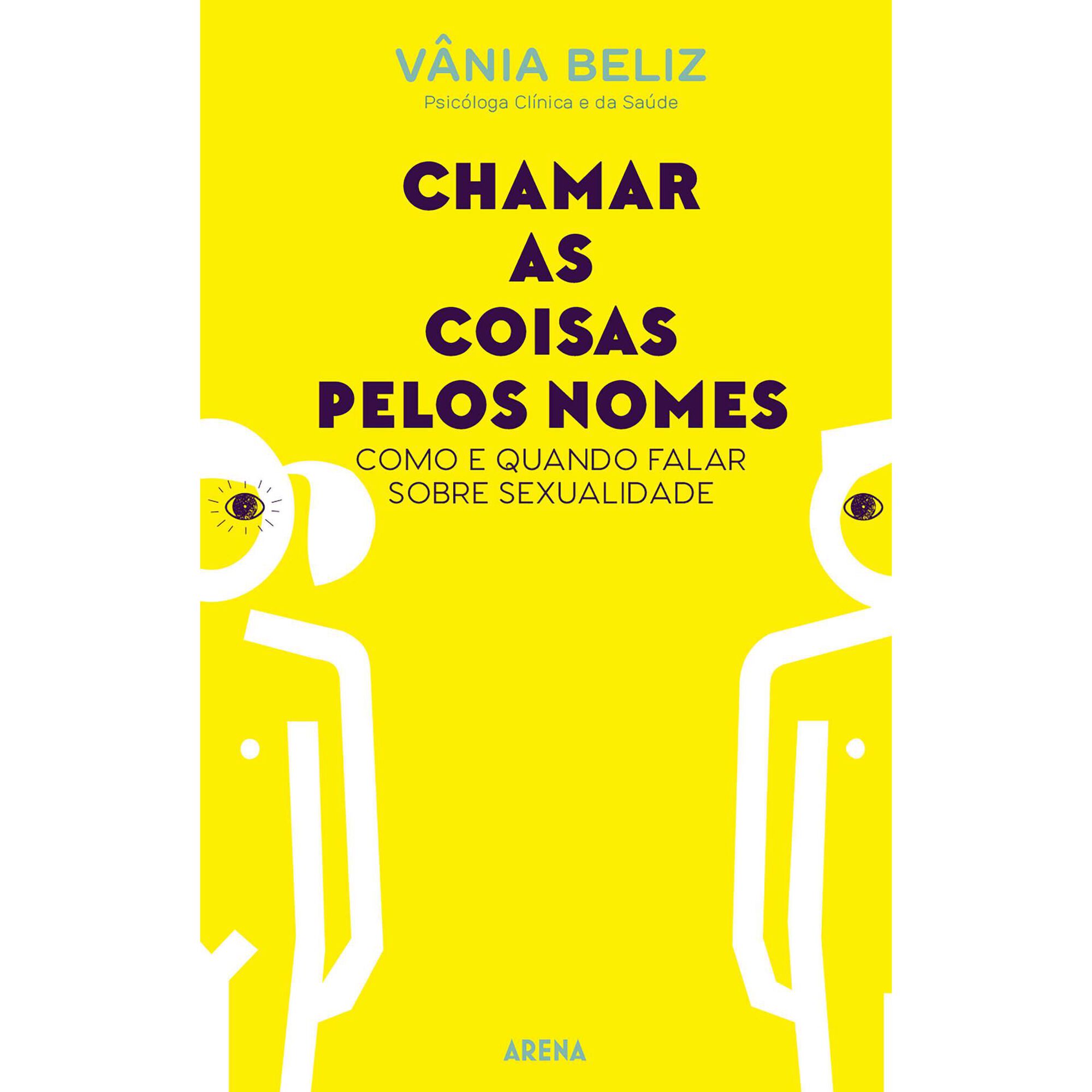 Chamar as Coisas pelos Nomes de Vânia Beliz | Continente Online