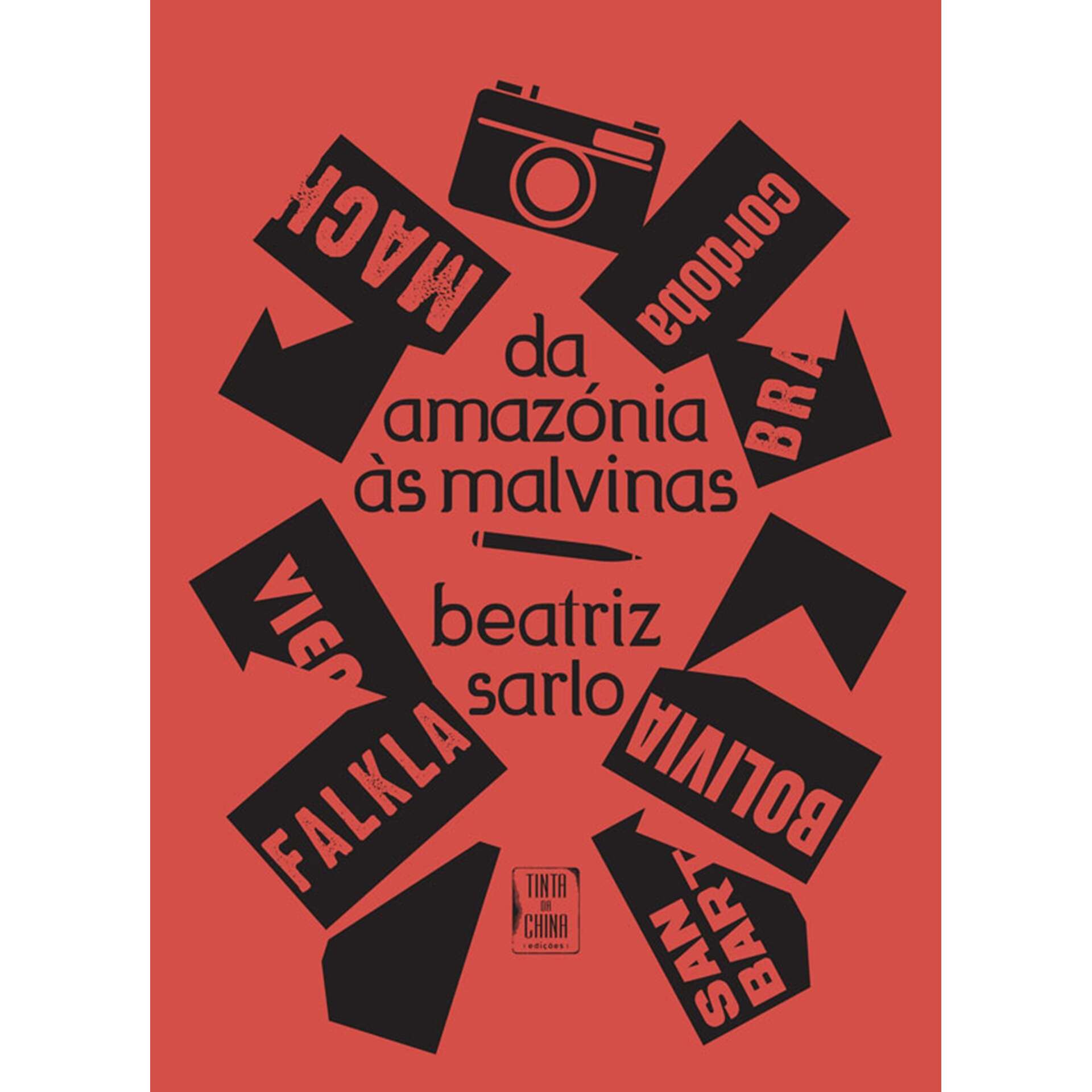 Da Amazónia às Malvinas de Beatriz Sarlo | Continente Online