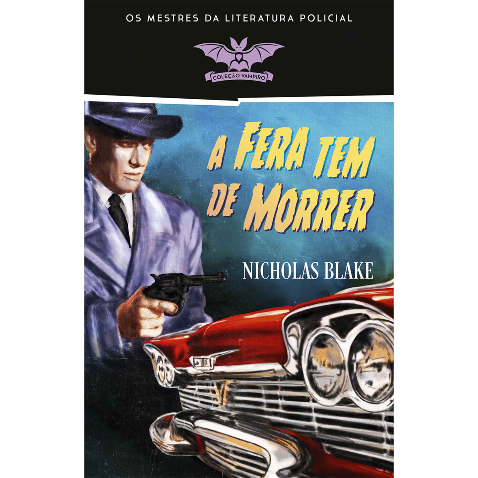 A Fera Tem de Morrer Nicholas Blake | Continente Online