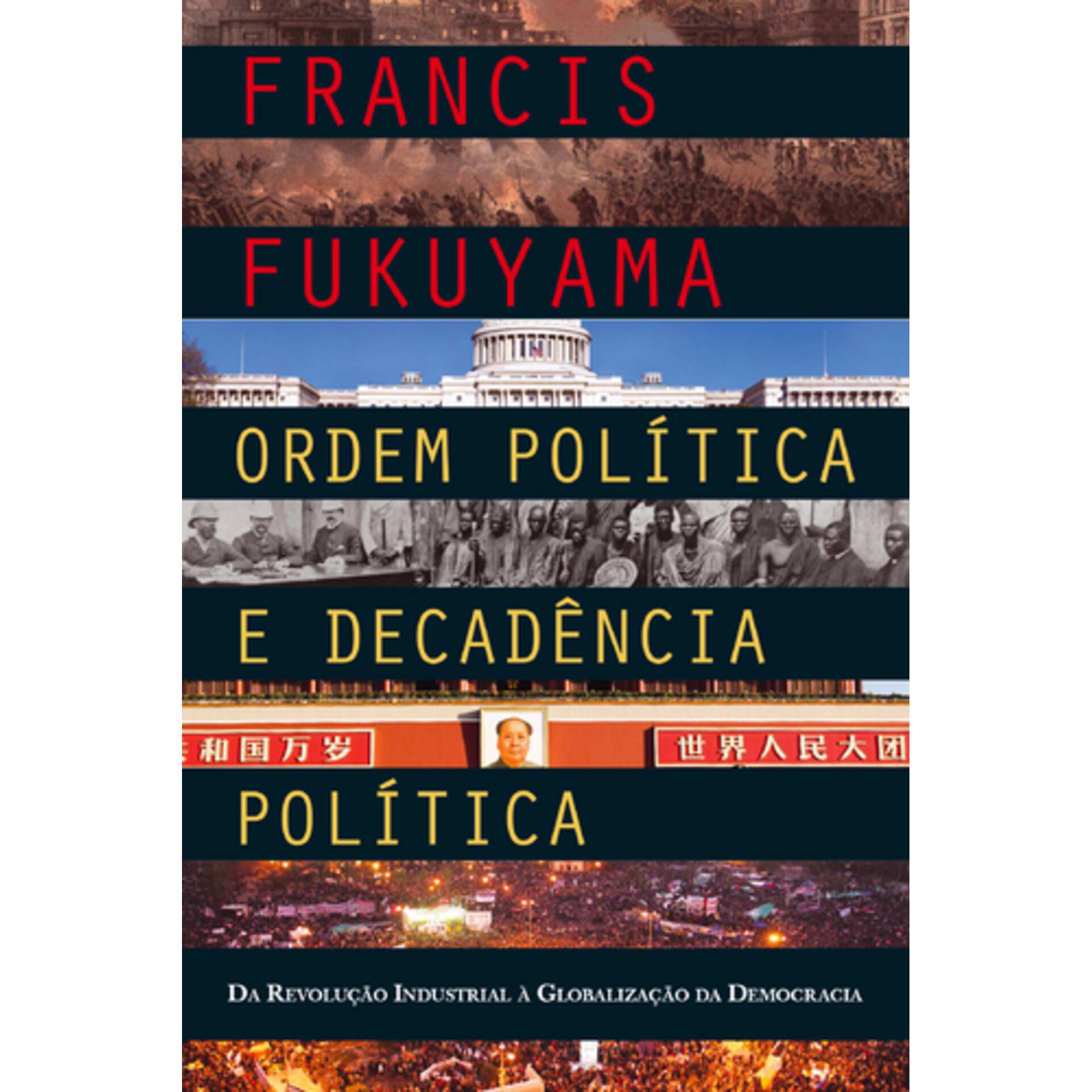Ordem Política e Decadência Política de Francis Fukuyama | Continente ...