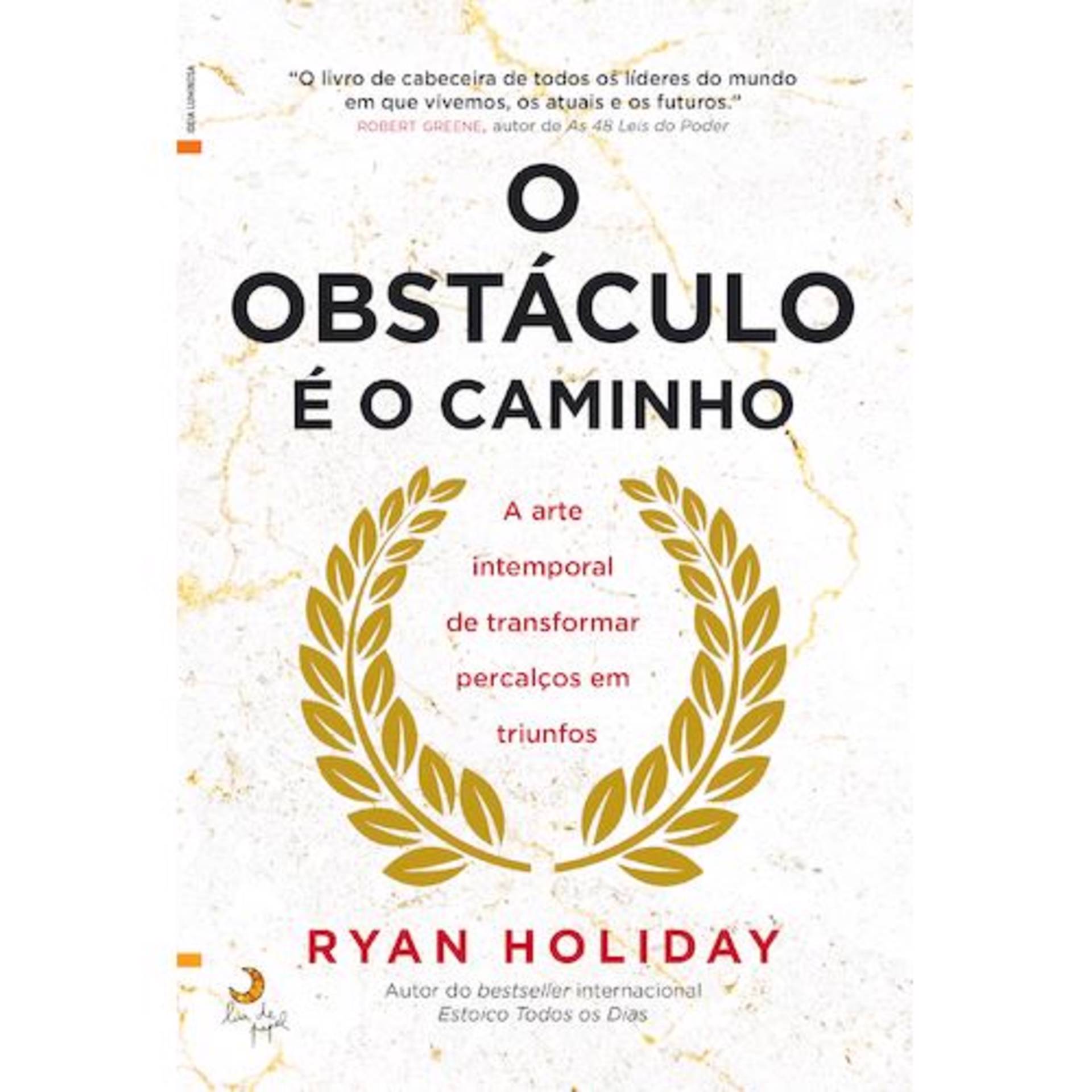 O Obstáculo é o Caminho de Ryan Holiday | Continente Online