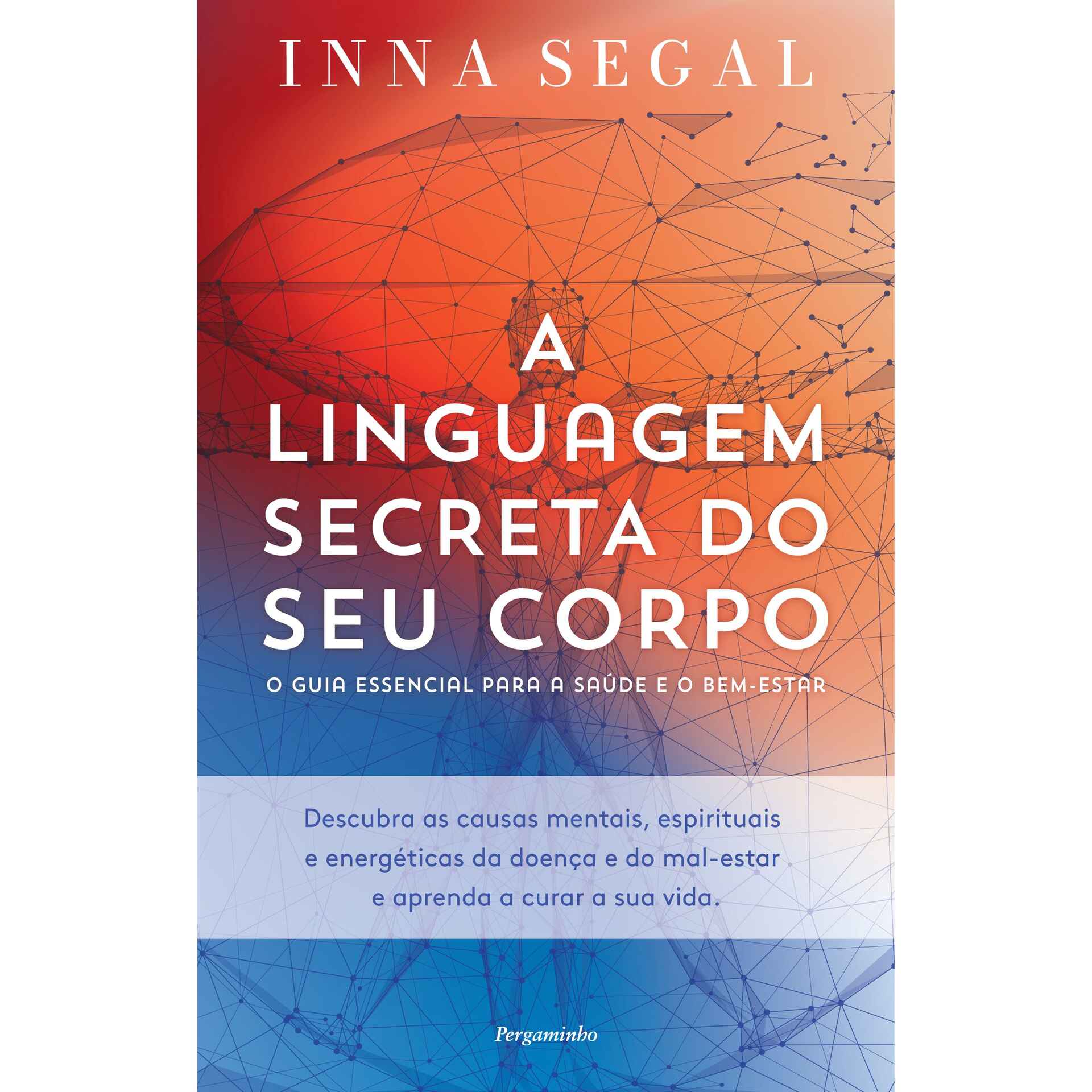 A Linguagem Secreta do seu Corpo de Inna Segal | Continente Online