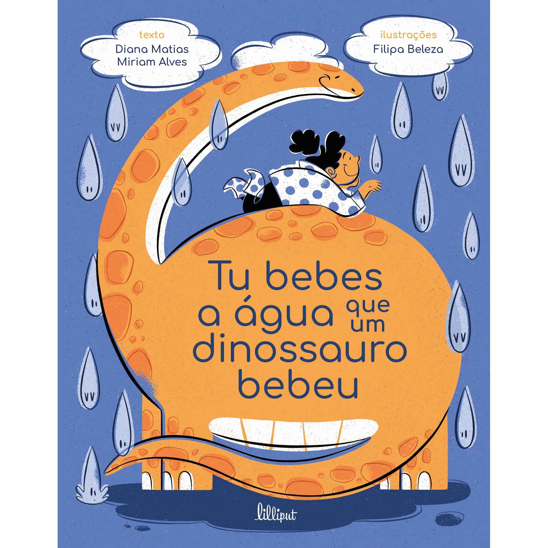 Tu Bebes a Água que um Dinossauro Bebeu Diana Matias e Miriam Alves ...