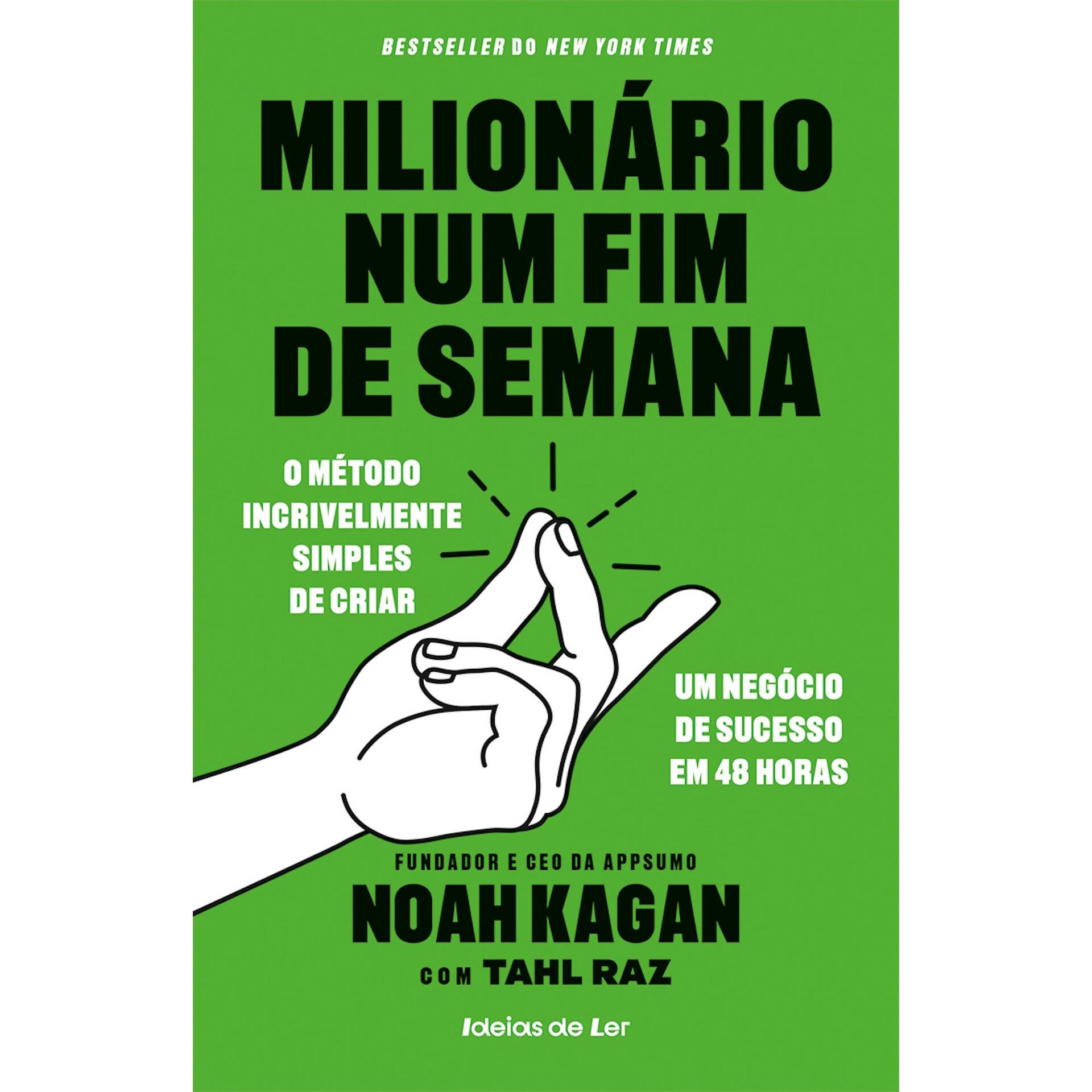 Milionário num Fim de Semana de Noah Kagan e Tahl Raz | Continente Online