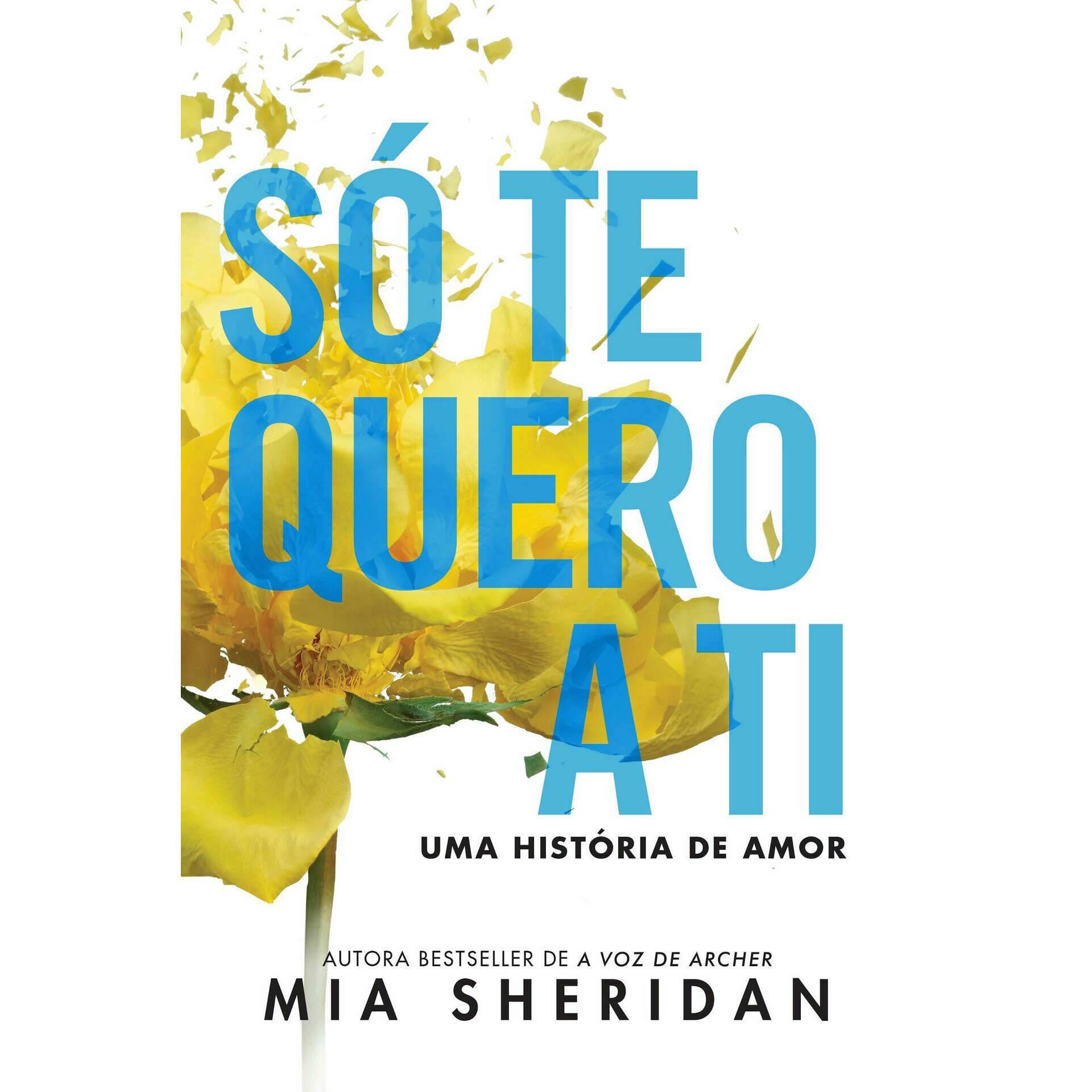 Só Te Quero a Ti Mia Sheridan | Continente Online