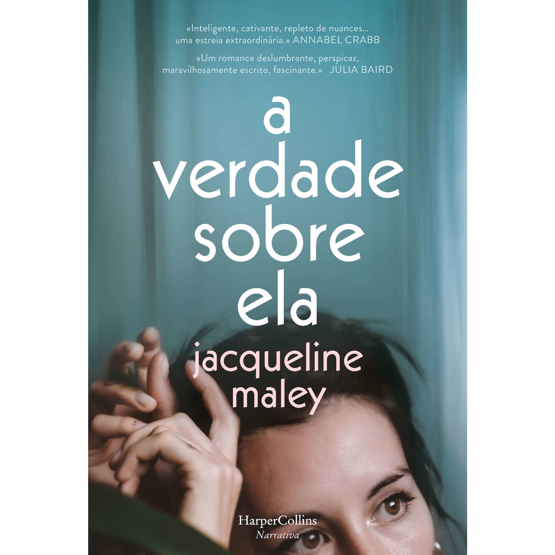 A Verdade sobre Ela Jacqueline Maley | Continente Online