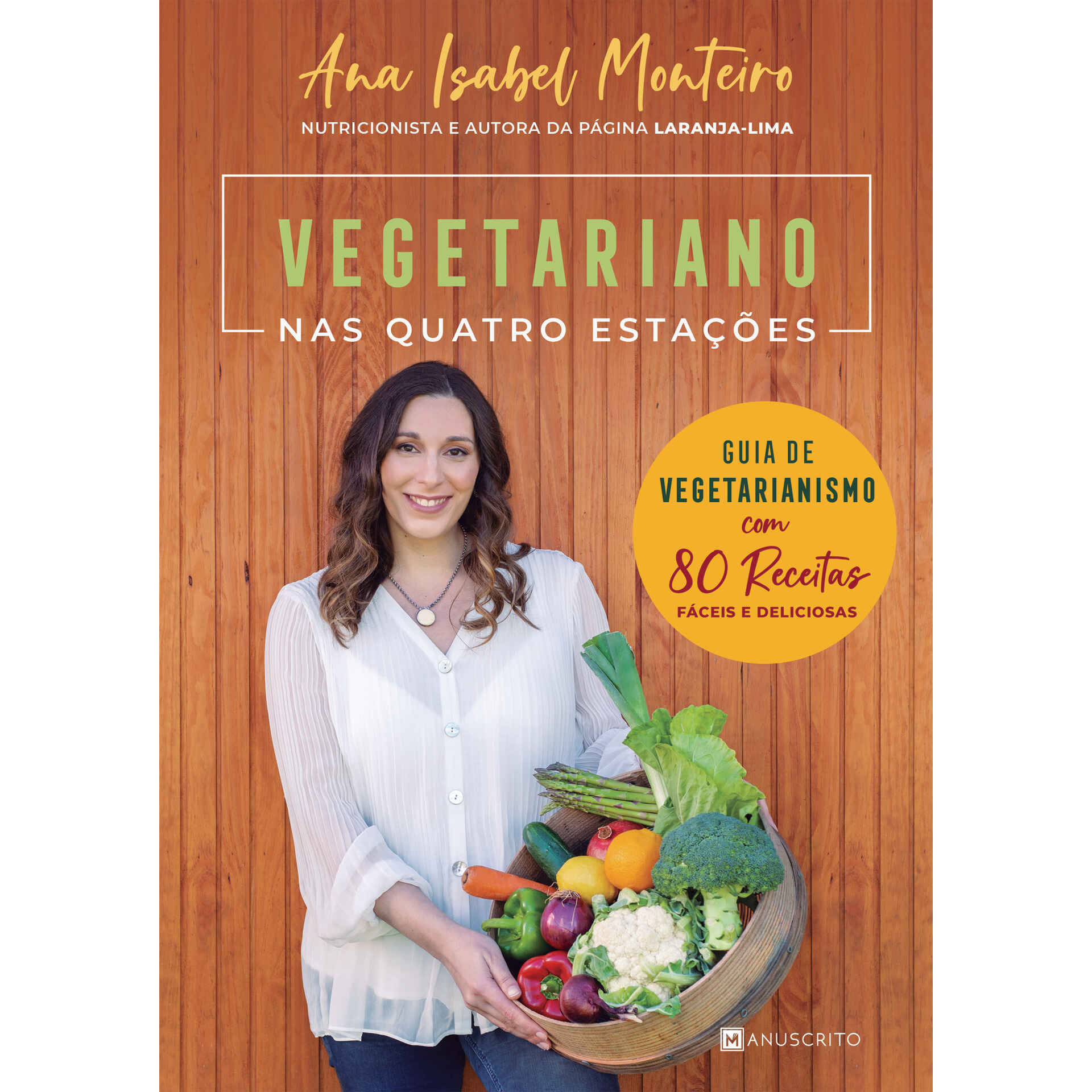 Vegetariano nas Quatro Estações de Ana Isabel Monteiro | Continente Online
