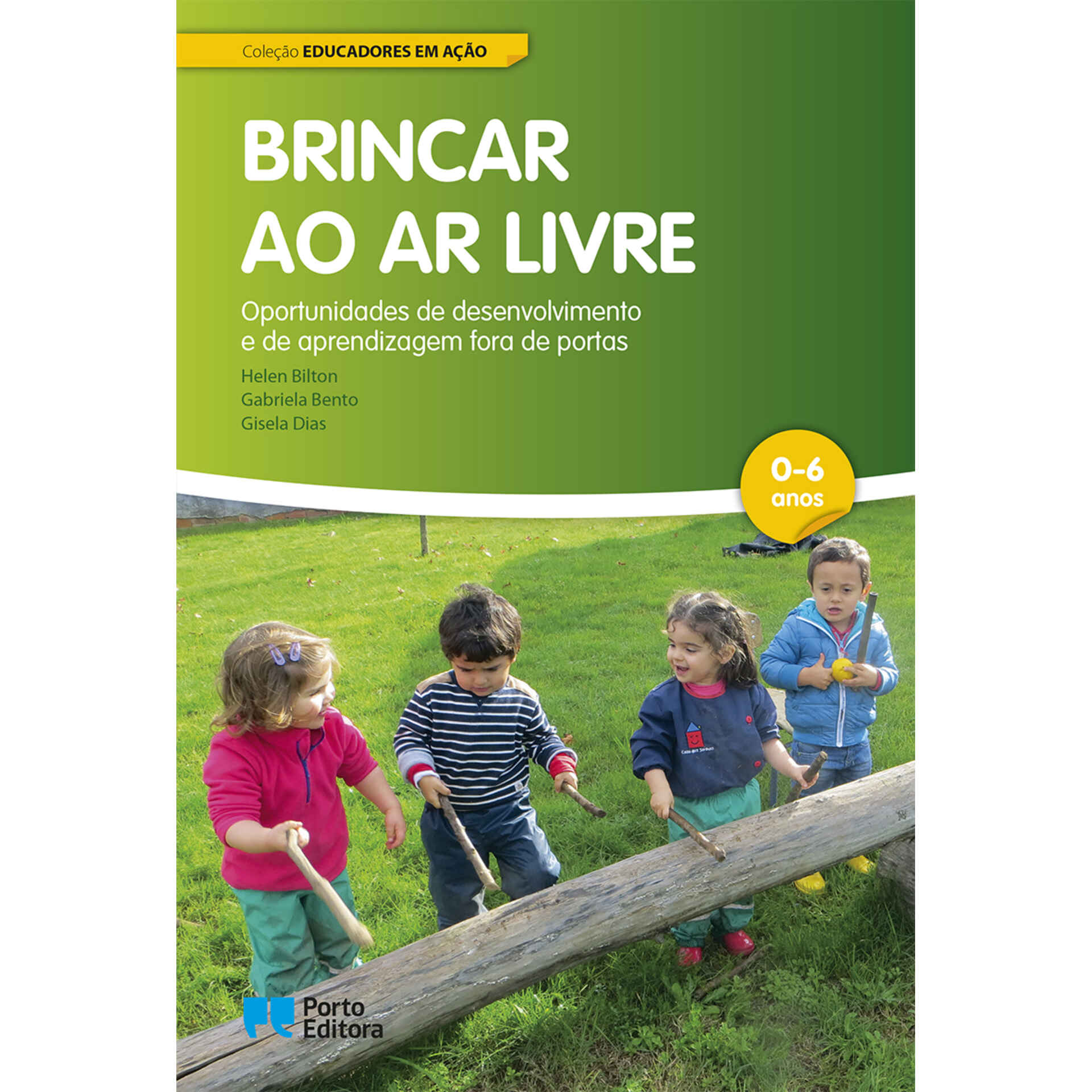 Brincar ao Ar Livre de Helen Bilton, Gabriela Bento e Gisela Dias ...