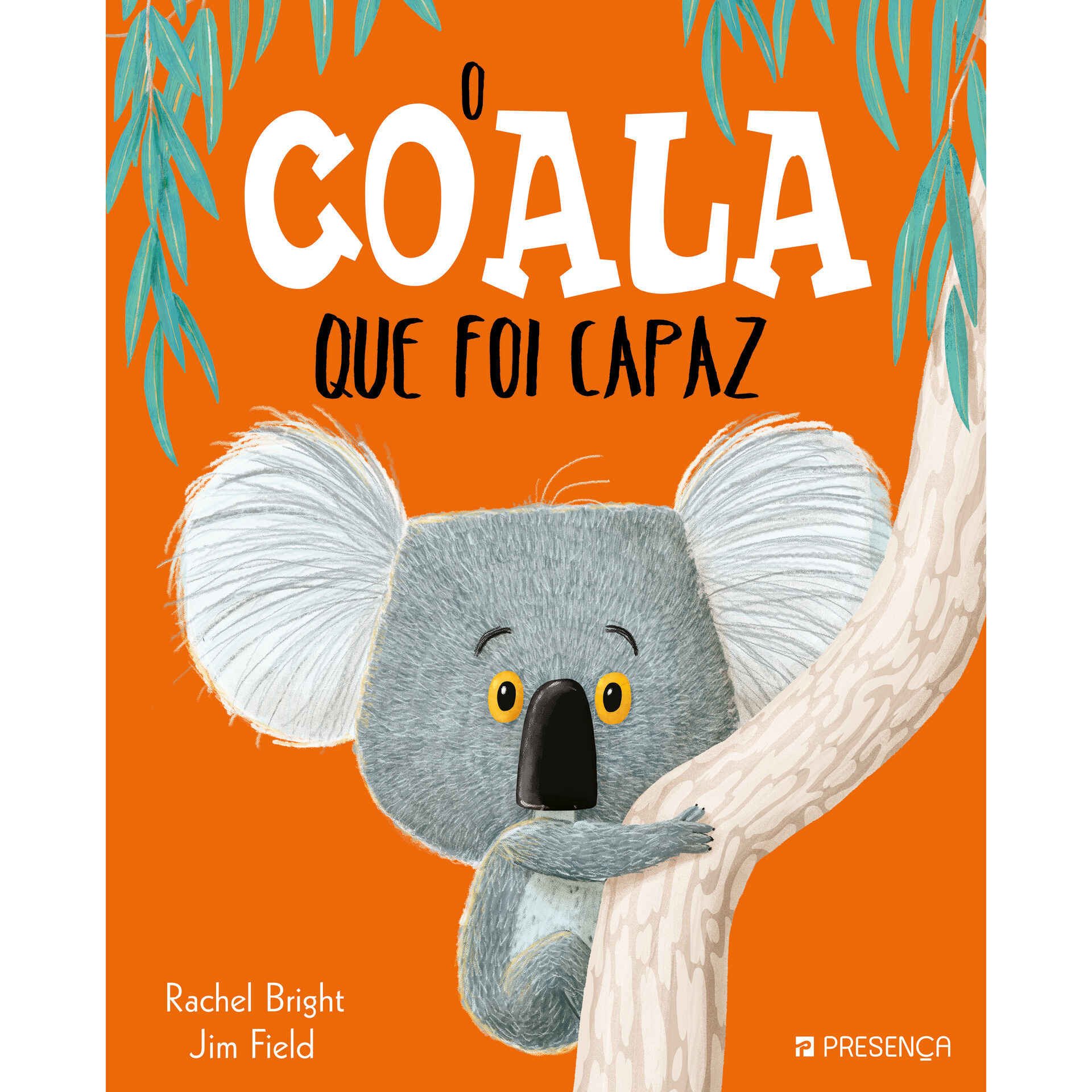 O Coala que Foi Capaz Rachel Bright e Jim Field | Continente Online