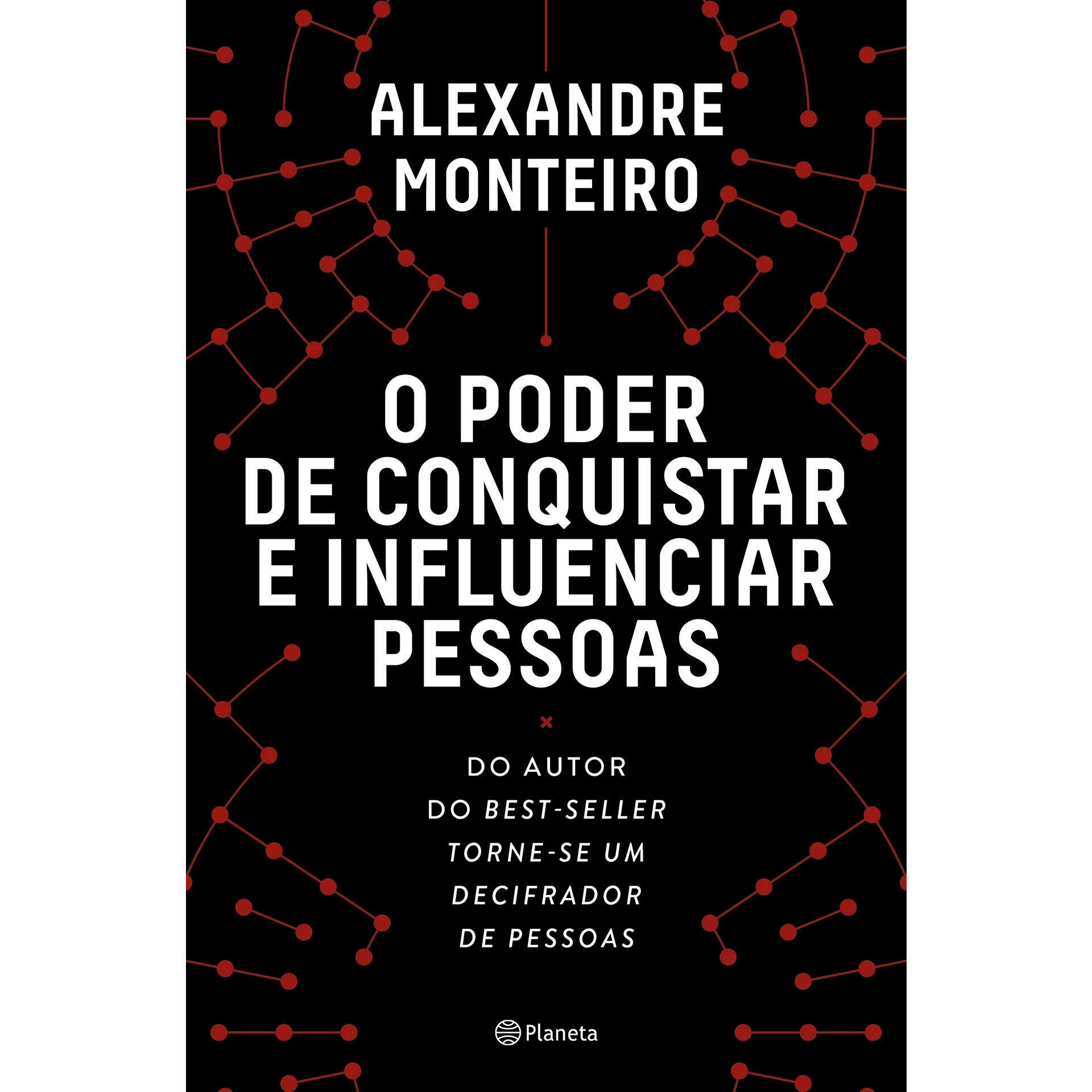 O Poder de Conquistar e Influenciar Pessoas Alexandre Monteiro ...