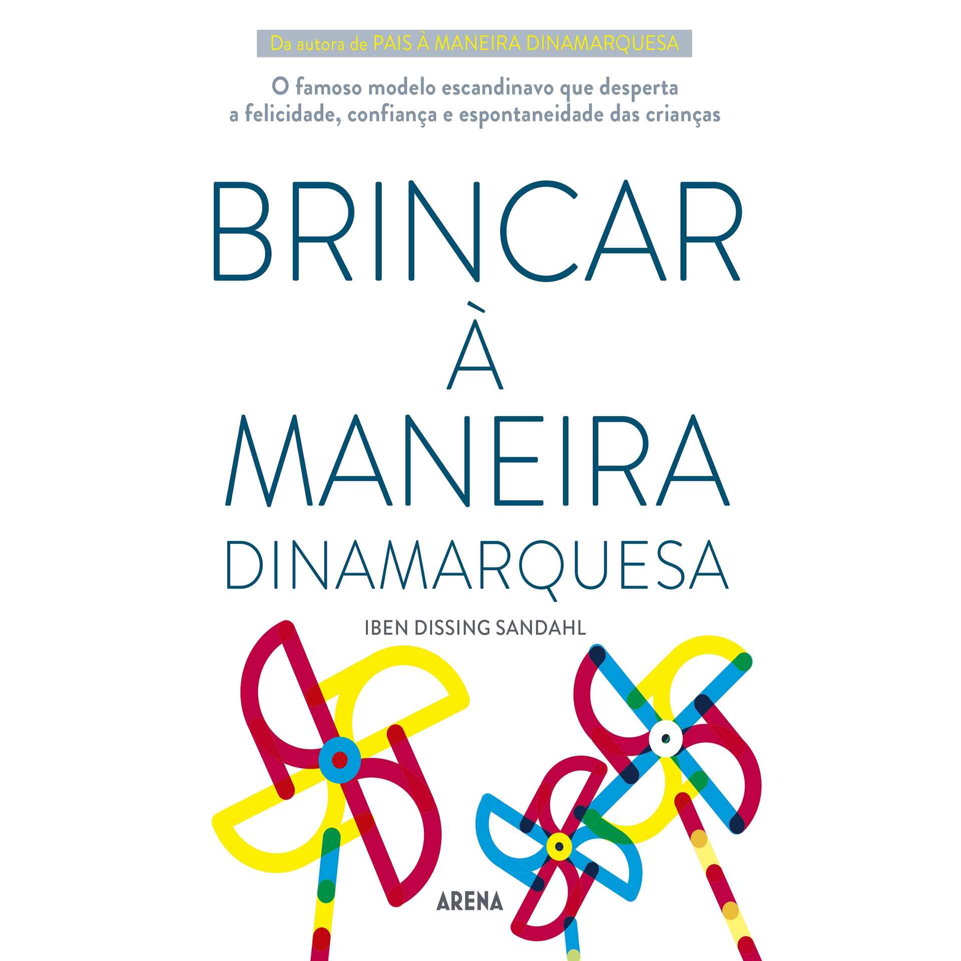 Brincar à Maneira Dinamarquesa de Iben Dissing Sandahl | Continente Online