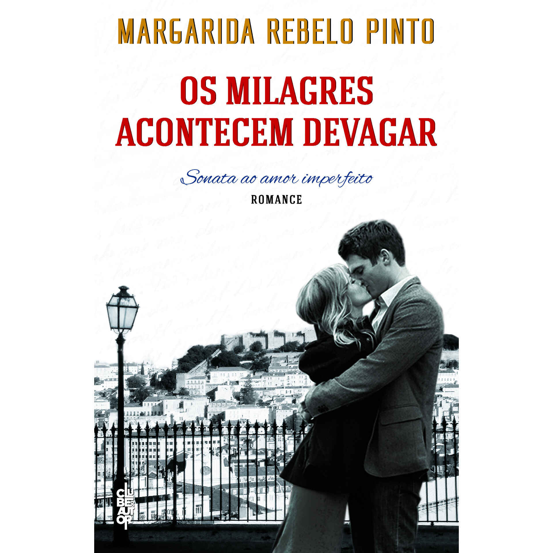 Os Milagres Acontecem Devagar de Margarida Rebelo Pinto | Continente Online