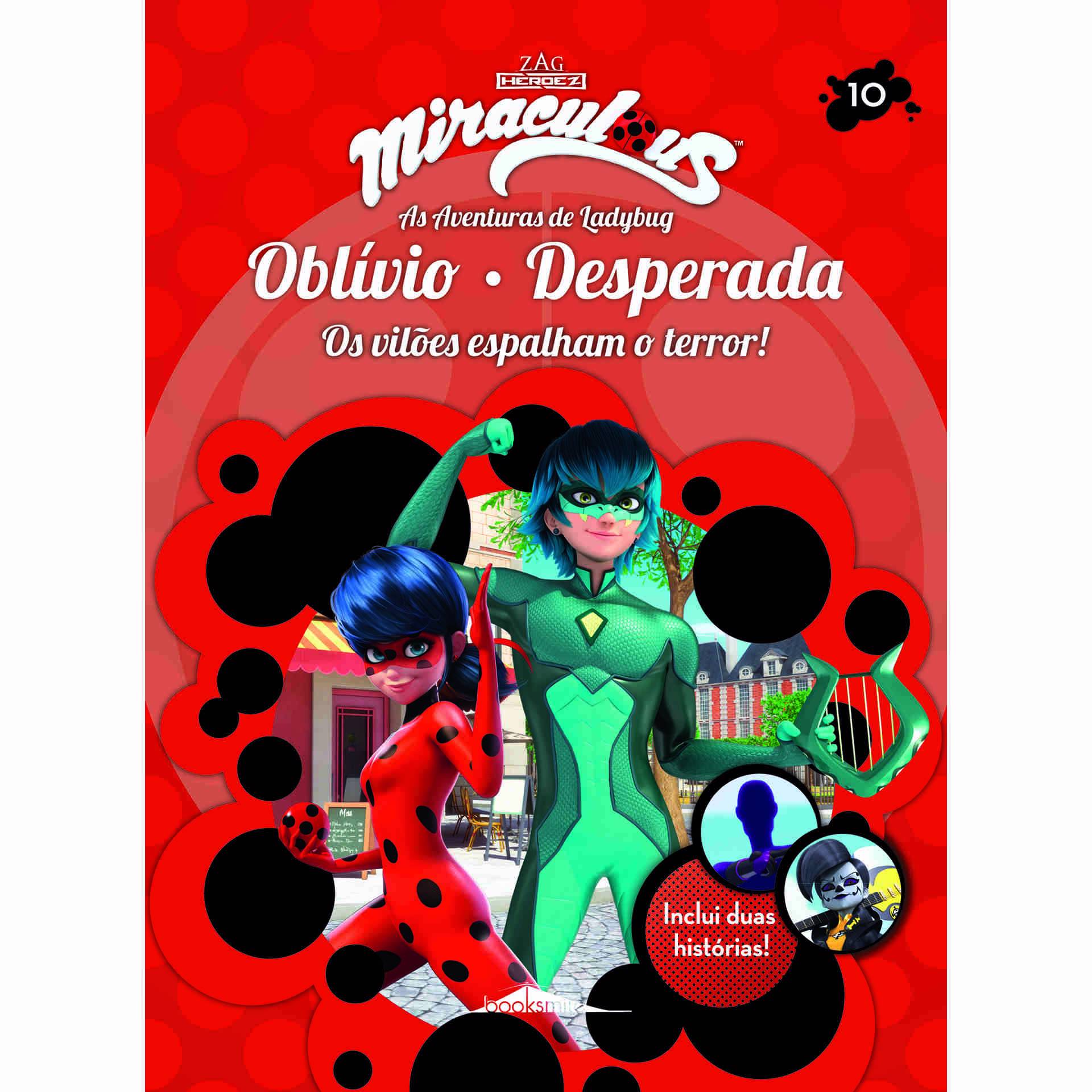 Miraculous: As Aventuras de Ladybug - Os Vilões N.º 10: Oblívio e ...