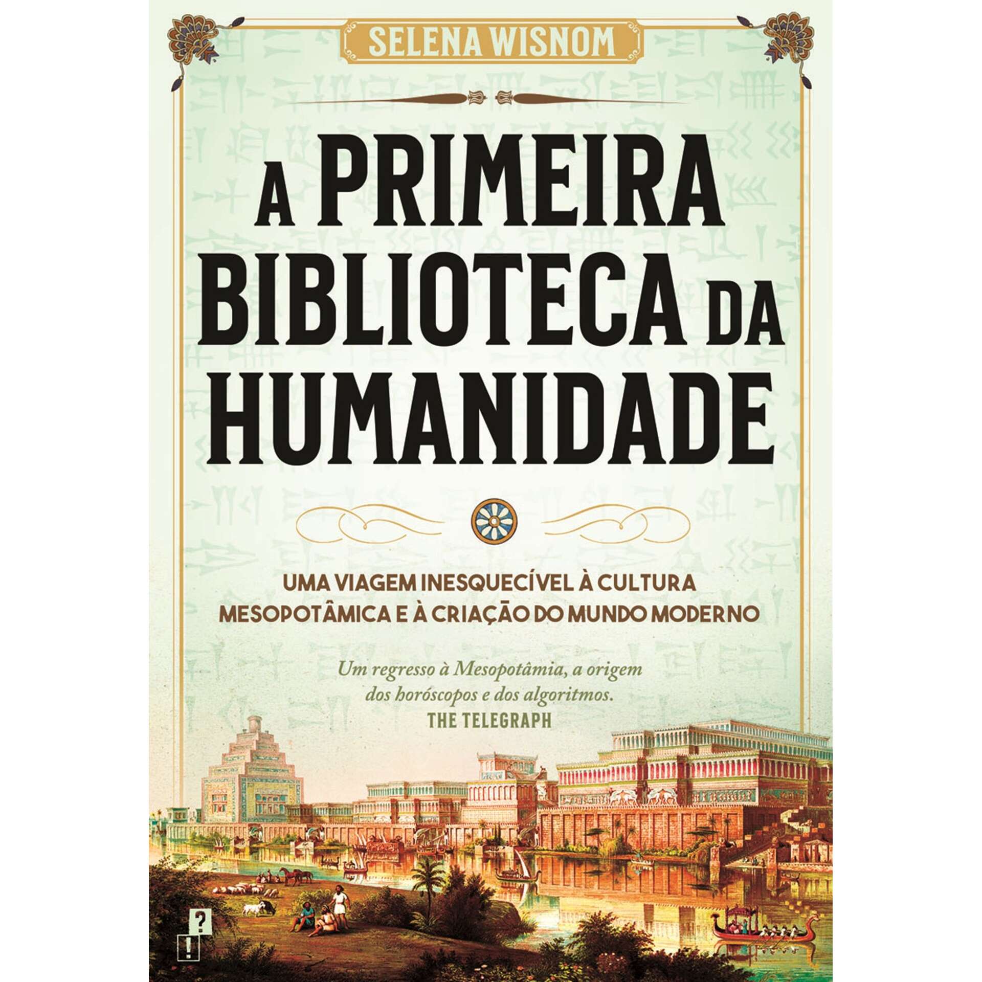 A Primeira Biblioteca da Humanidade Selena Wisnom | Continente Online