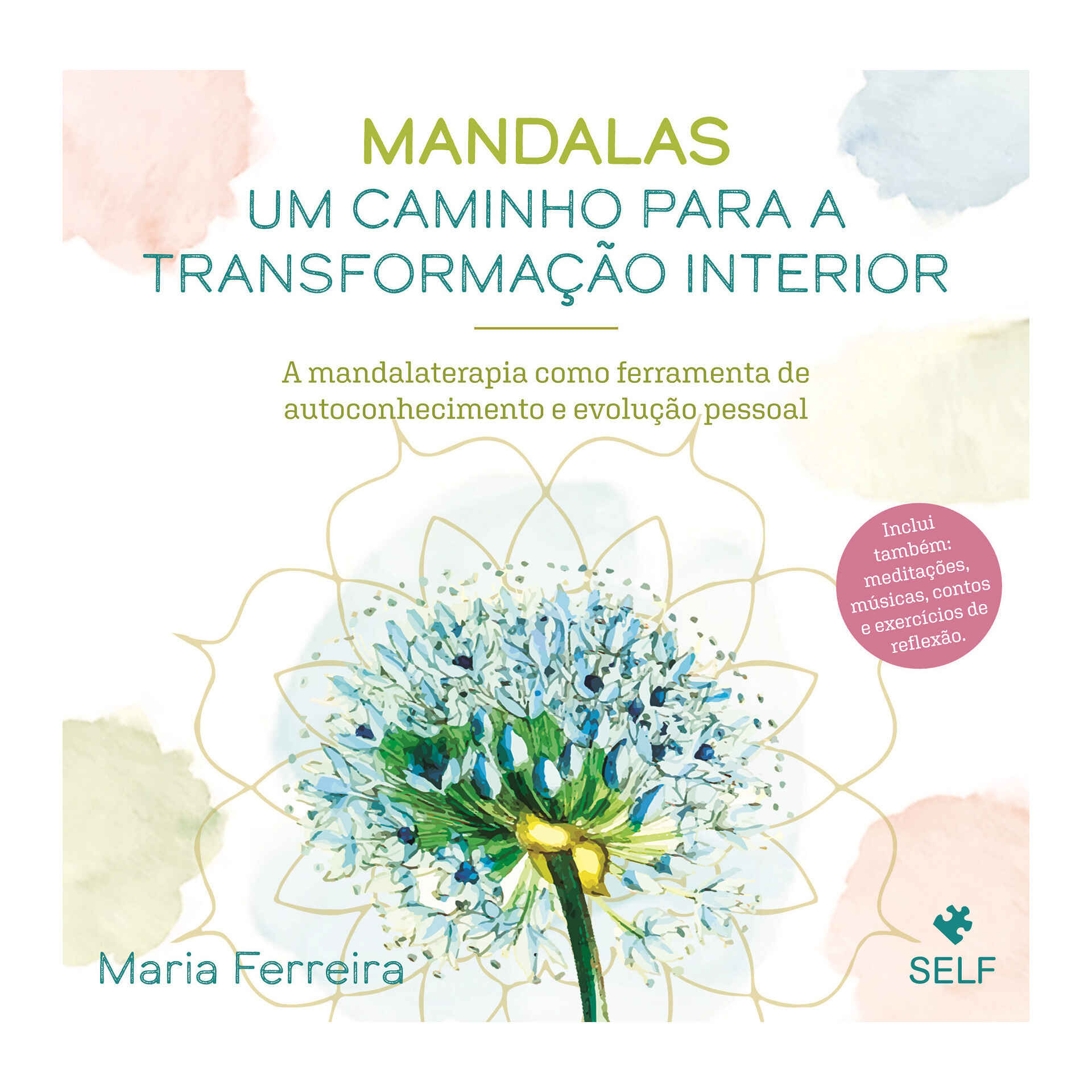 Mandalas - Um Caminho para a Transformação Interior de Maria Ferreira ...
