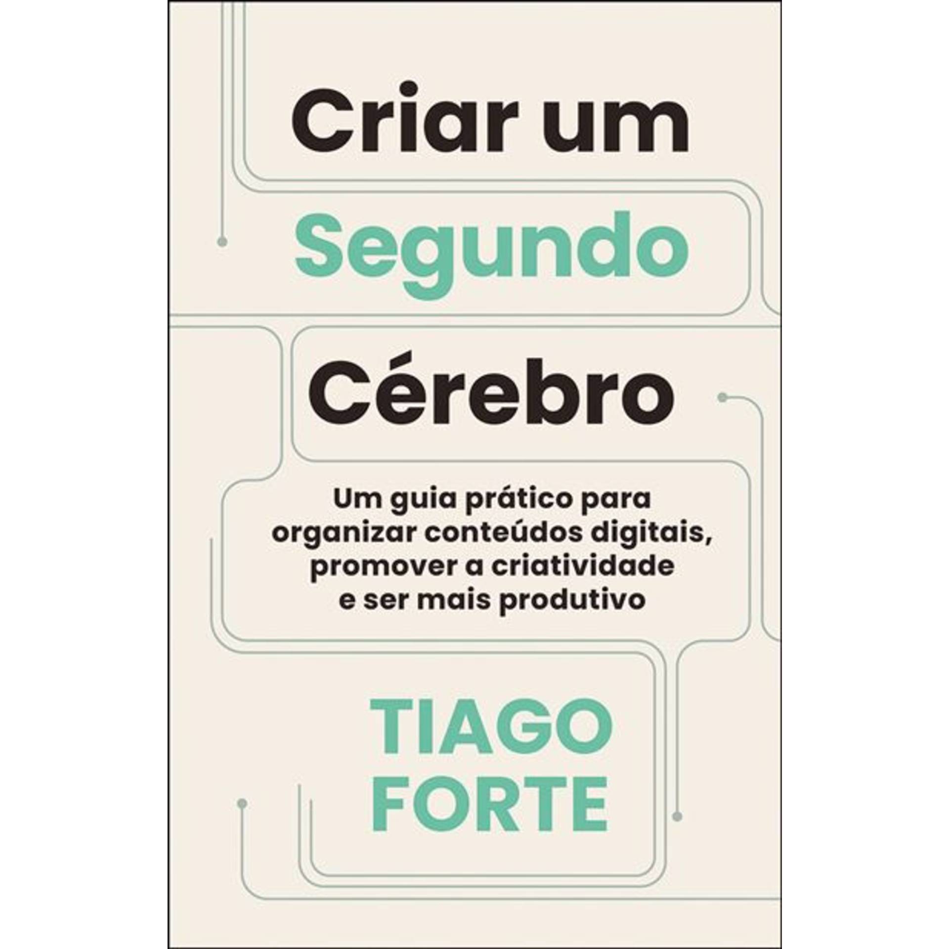 Criar um Segundo Cérebro de Tiago Forte | Continente Online