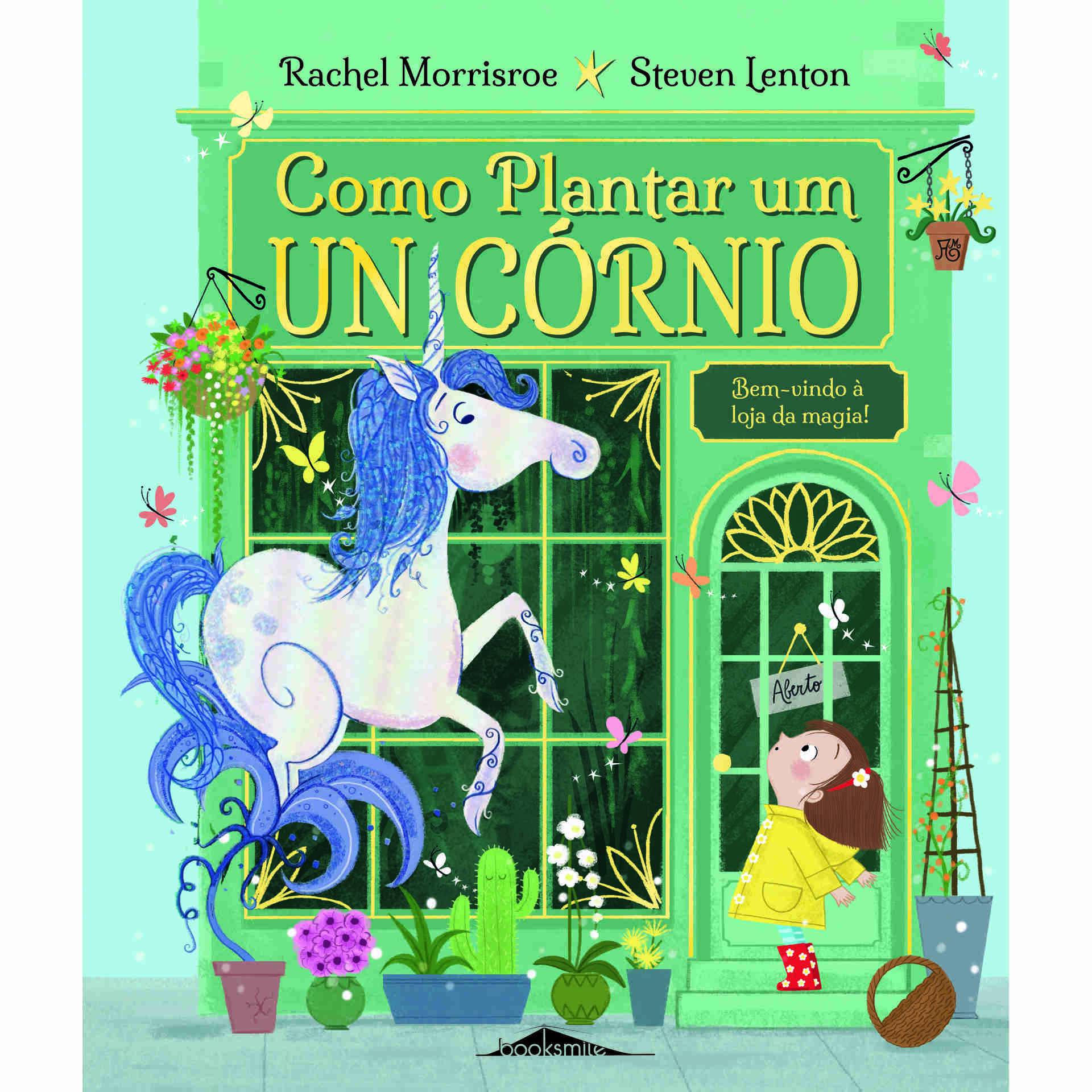 Como Plantar um Unicórnio Rachel Morrisroe | Continente Online