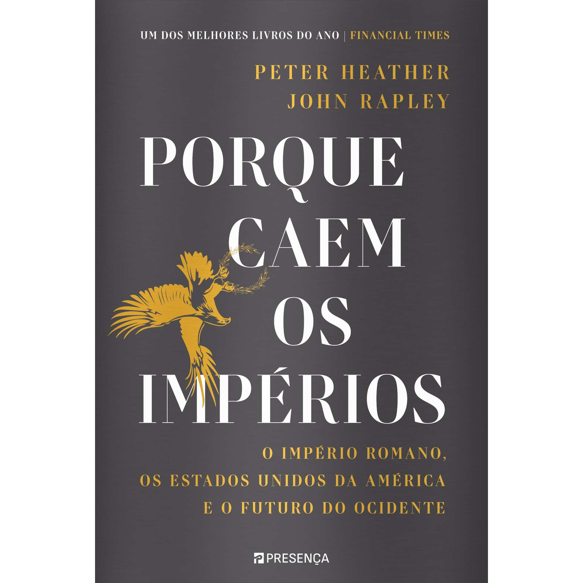 Porque Caem os Impérios de Peter Heather e John Rapley | Continente Online
