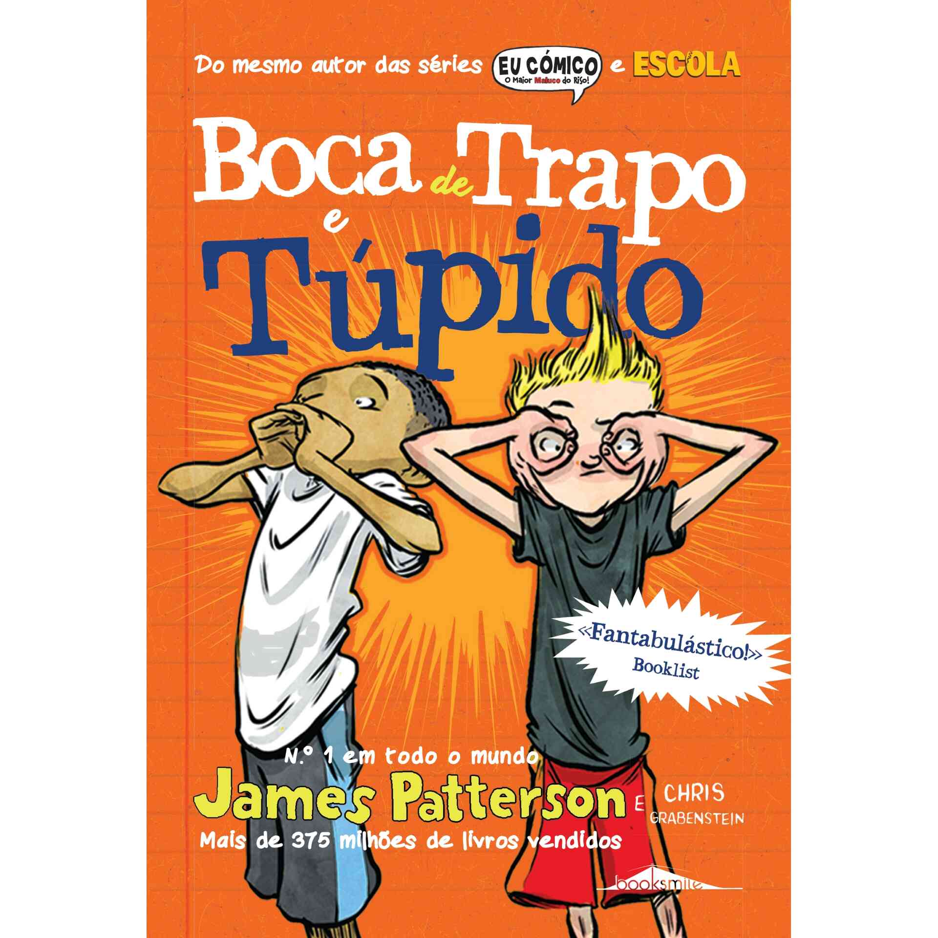 Boca de Trapo e Túpido (Volume 1) James Patterson | Continente Online