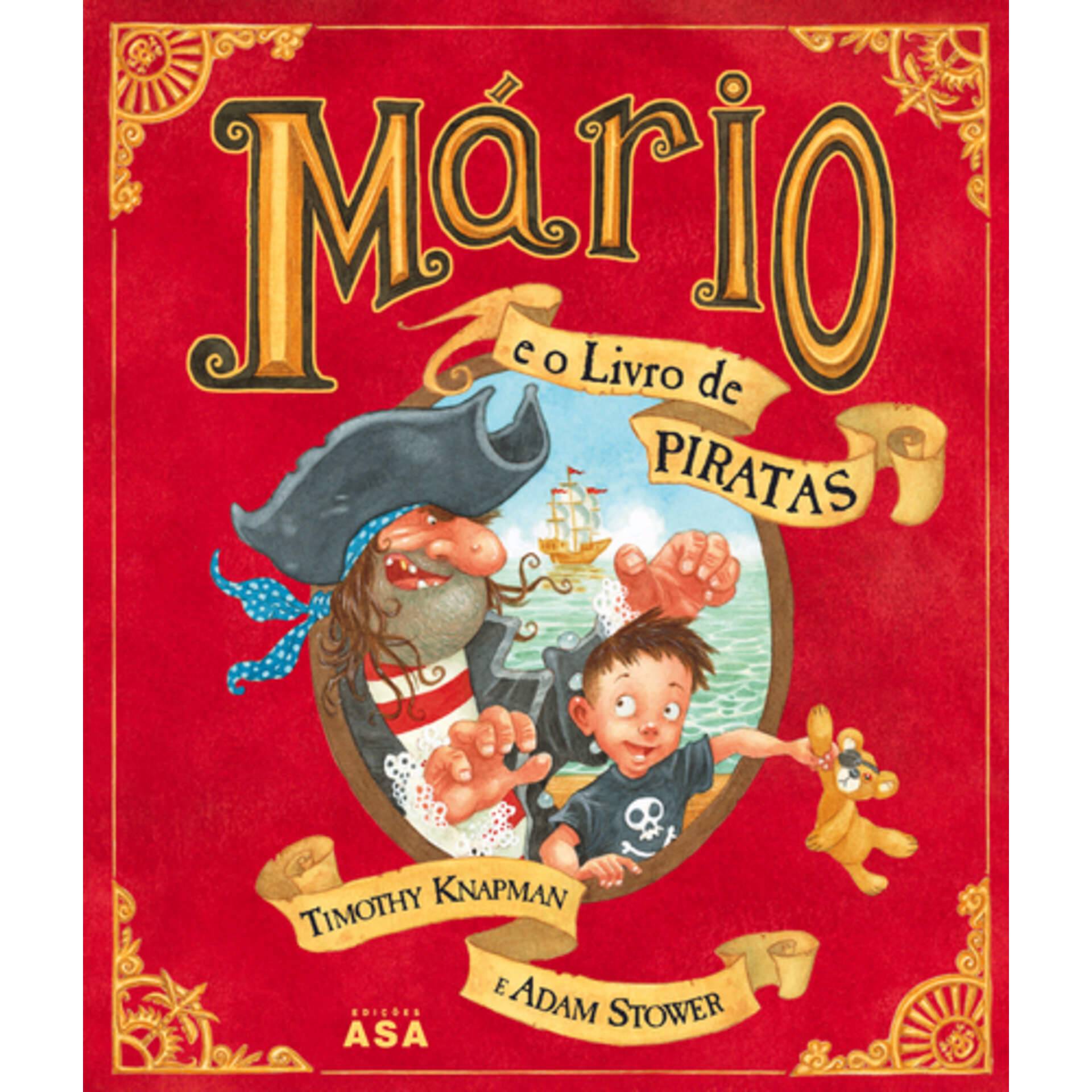 Mário e o Livro de Piratas de Timothy Knapman e Adam Stower ...
