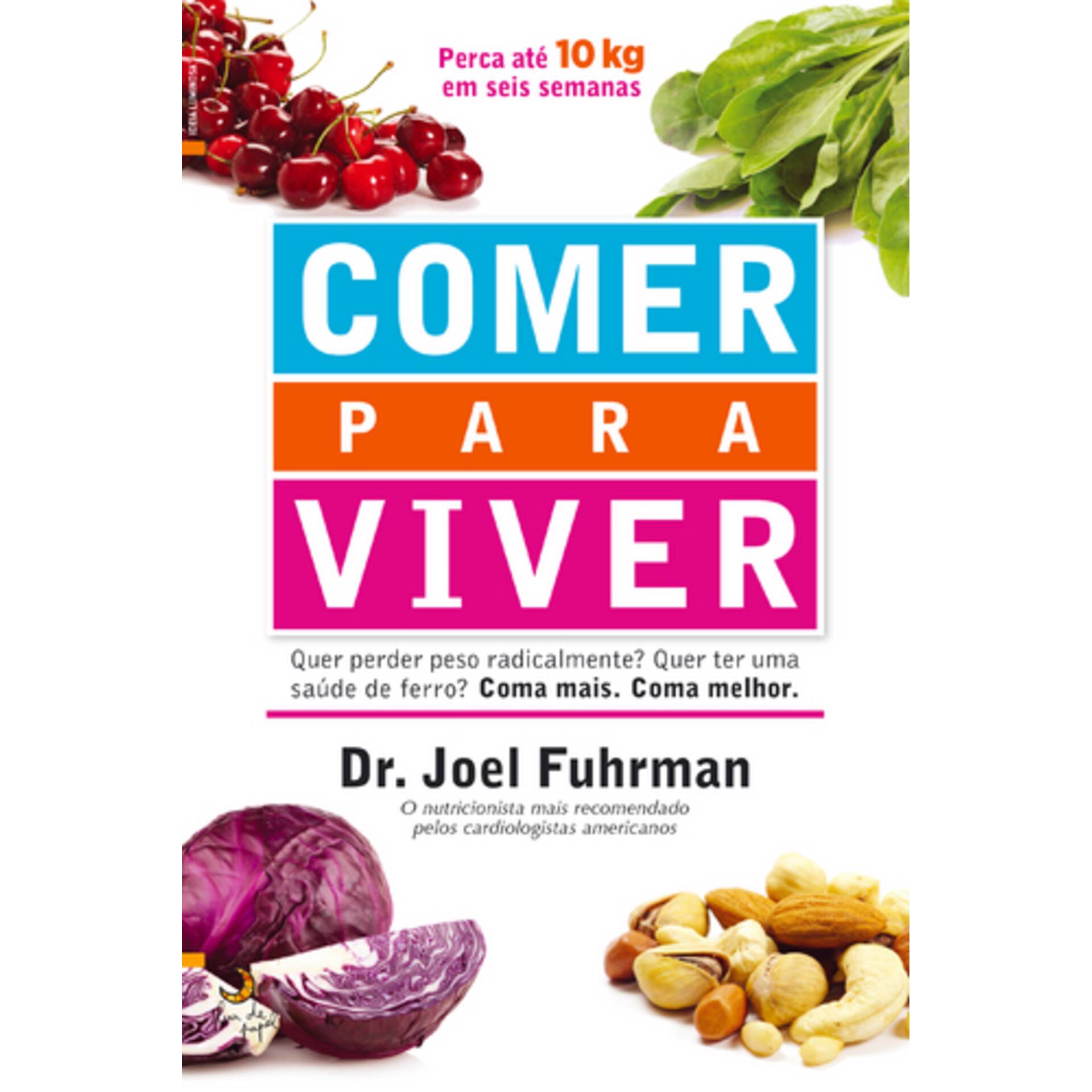 Comer para Viver de Dr. Joel Fuhrman | Continente Online