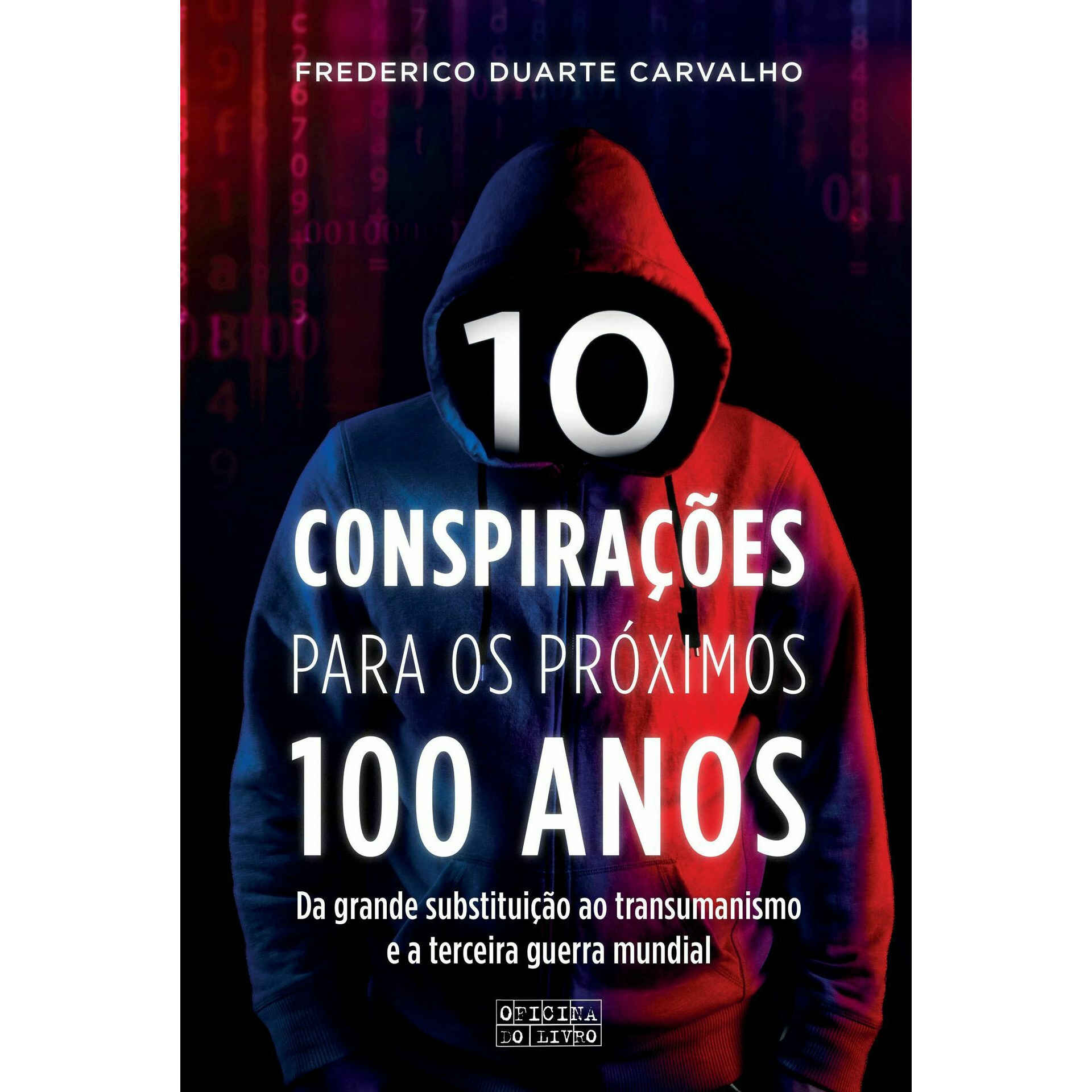 10 Conspirações para os Próximos 100 Anos de Frederico Duarte Carvalho ...