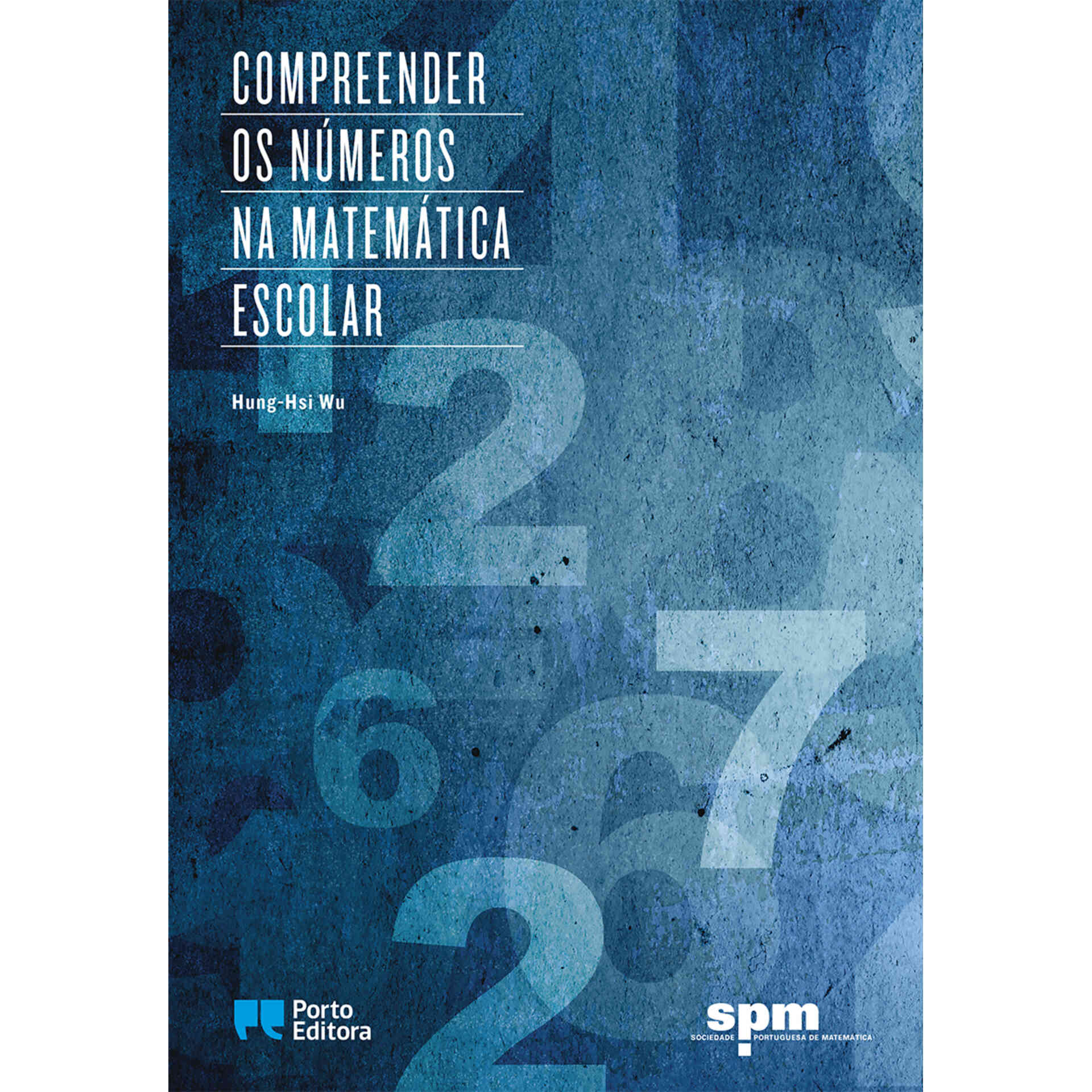 Compreender os Números na Matemática Escolar de Hung-Hsi Wu ...